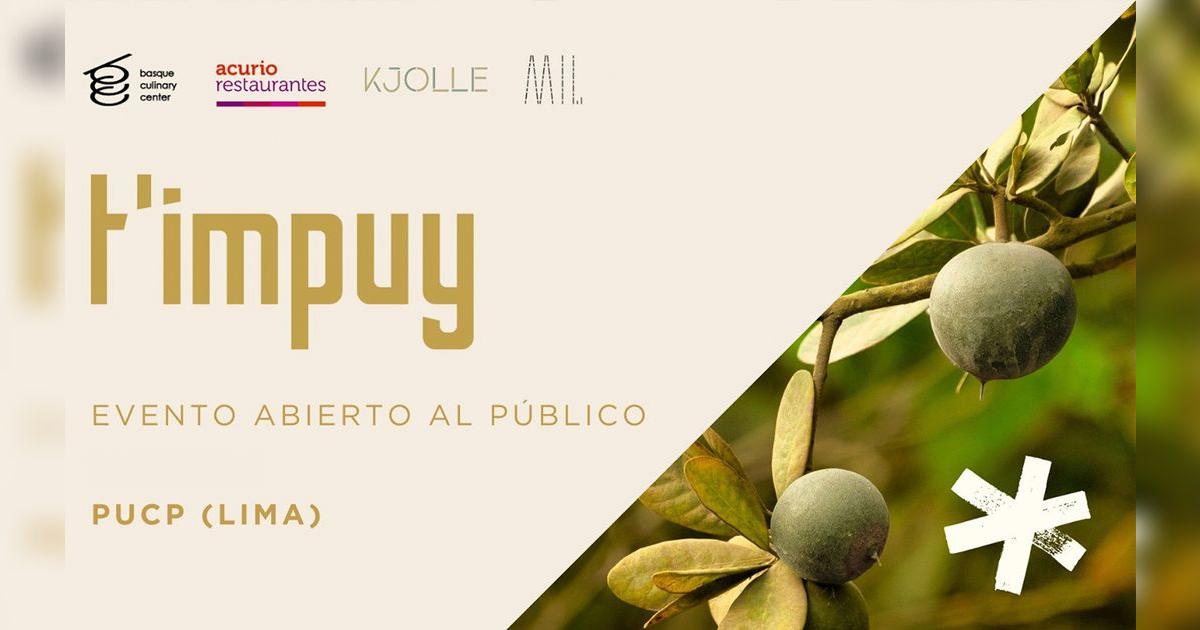 Timpuy 2024 en Lima: cuándo es y quiénes son los chefs que participarán ...