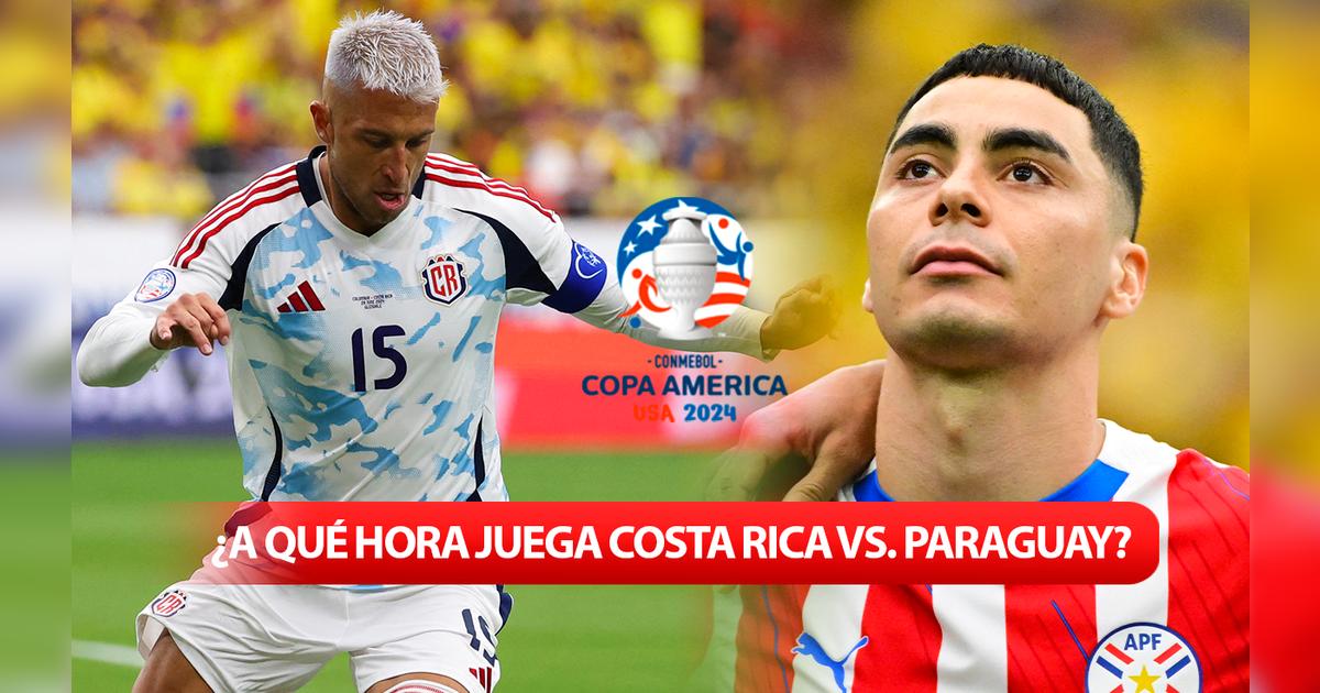 ¿A qué hora juega Costa Rica vs. Paraguay por la Copa América 2024 ...