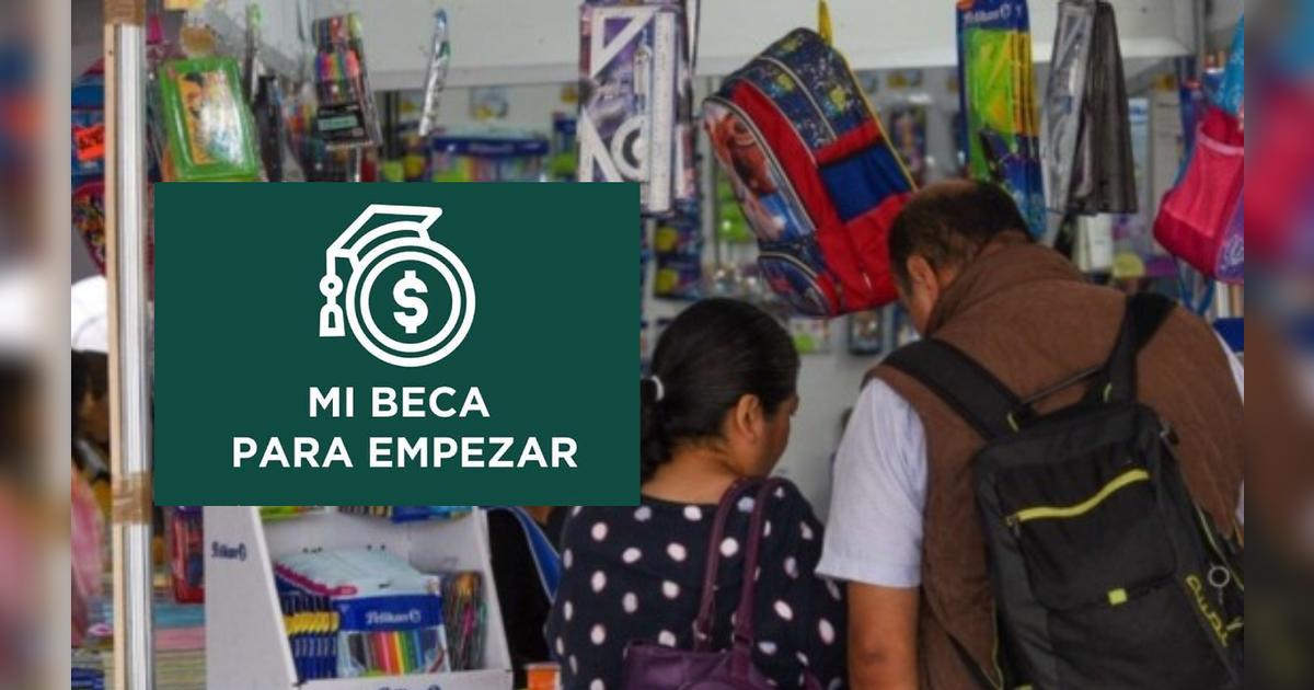 Mi Beca para Empezar 2024: GUÍA para comprar útiles escolares con el ...