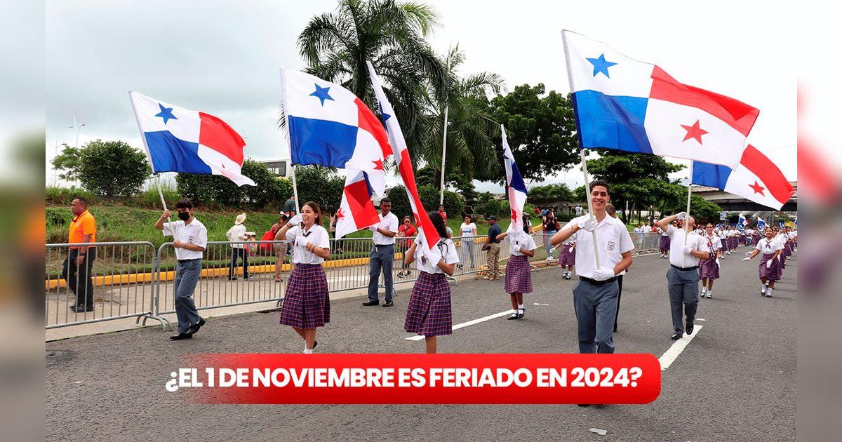 ¿El 1 de noviembre es feriado? Estos son los próximos días libres en Panamá este 2024 | el 5 de ...