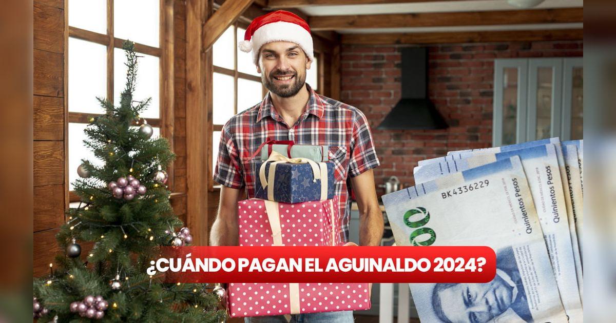 ¿Cuándo pagan el aguinaldo 2024 en México? Fecha de cobro, monto y ...