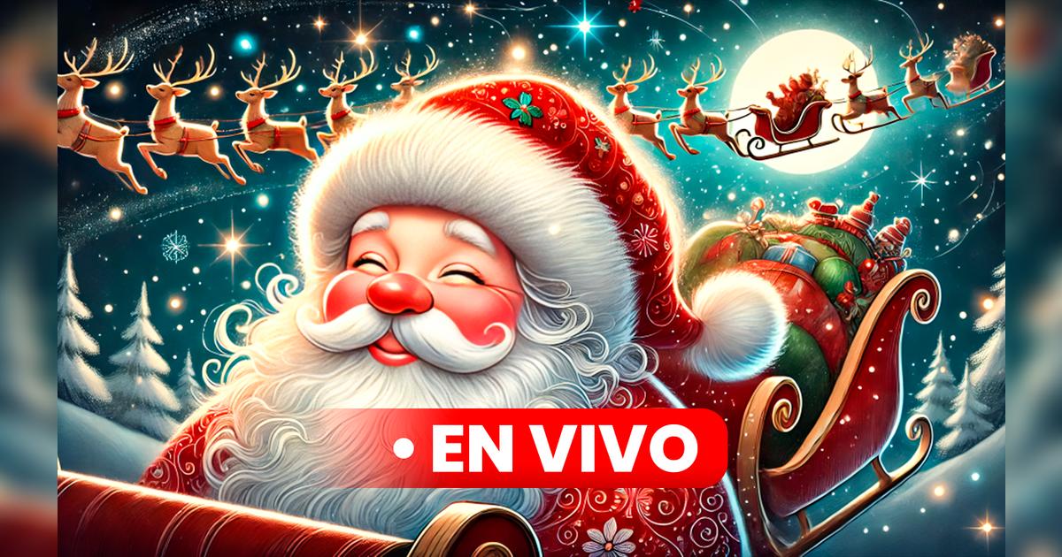 ¿Dónde está Santa Claus ahora? Sigue el recorrido EN VIVO de Papá Noel por NORAD Santa Tracker ...
