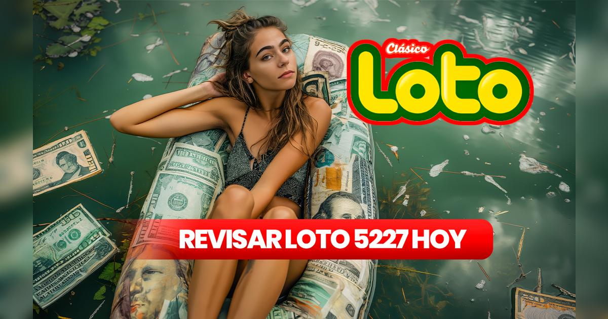 Resultado Loto 5227 resultados de hoy, jueves 6 de febrero 2025: consulta qué cayó en el sorteo ...