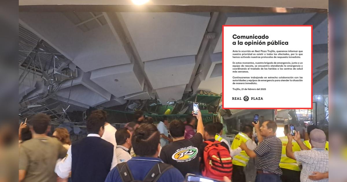 Real Plaza emite comunicado tras colapso de techo en su patio de ...