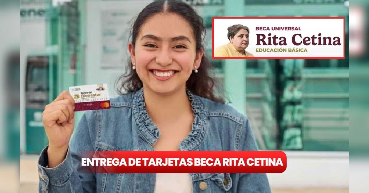 ¿Cuándo entregan las tarjetas de la Beca Rita Cetina? Entérate cuándo ...