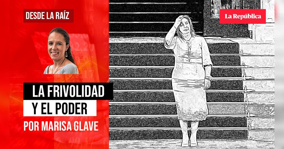 La frivolidad y el poder, por Marisa Glave | hnews | Opinión | La República