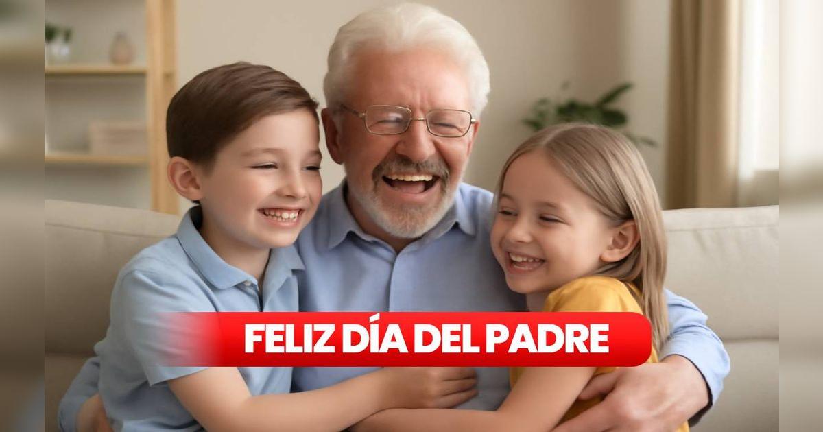 150 mensajes para el Día del Padre 2025: dedicatorias y expresiones para enviar HOY a tu pareja ...