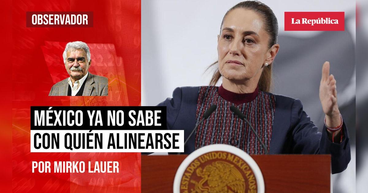 México ya no sabe con quién alinearse, por Mirko Lauer hnews | Opinión ...