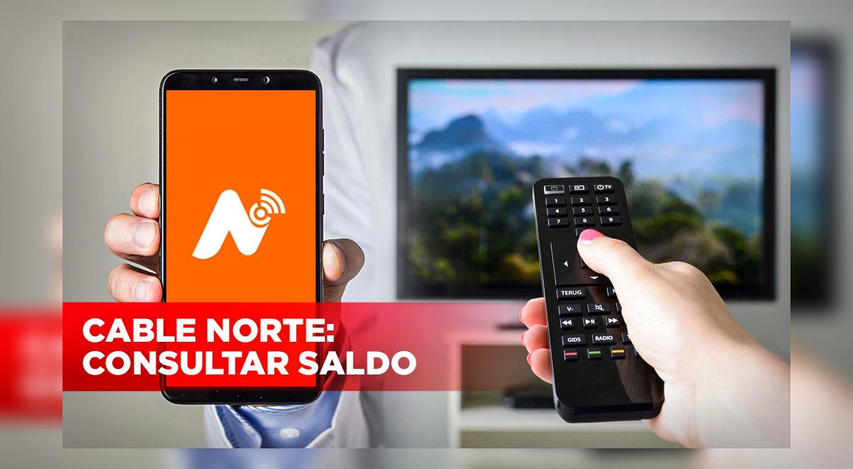 Cable Norte consulta de saldo: ¿cómo consultar mi saldo desde casa? Hazlo en pocos pasos | Cable ...