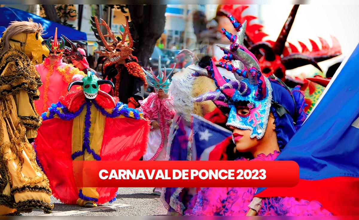 Carnaval de Ponce 2023: cuál es la programación de la celebración en ...