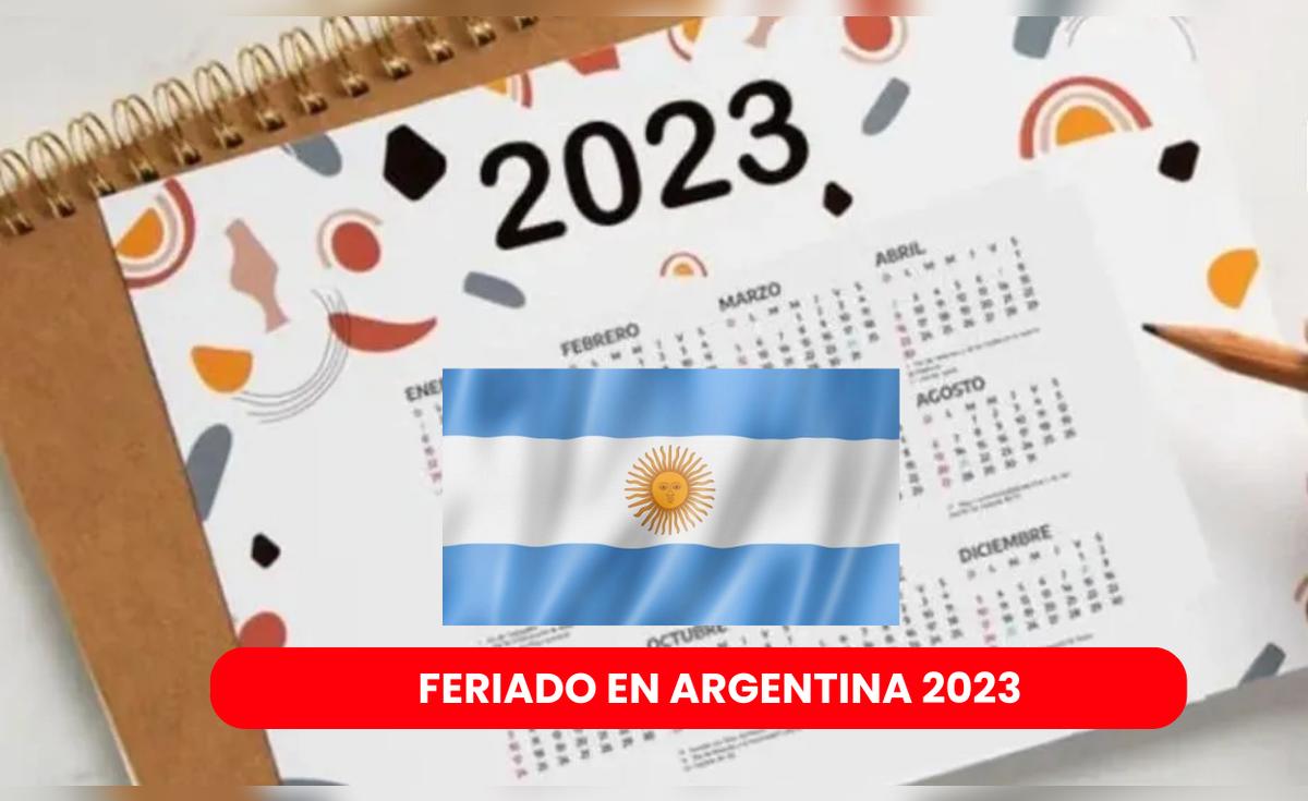 Feriado 2023 en Argentina: estos son los días libres o fines de semana ...