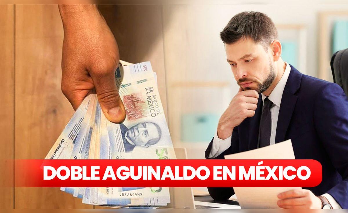 ¿Cuándo se aprobaría el AGUINALDO DOBLE en México? Fecha tentativa y ...