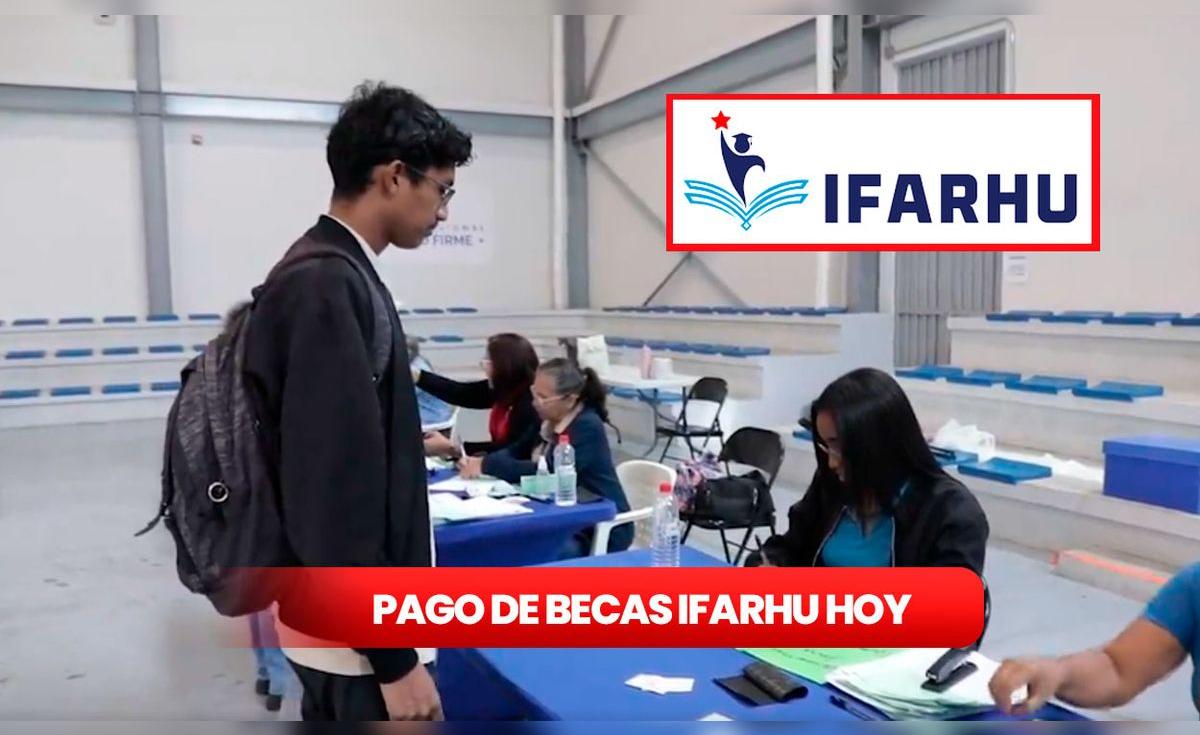 Cobra ya tus becas Ifarhu: estos son los lugares y horarios por ...