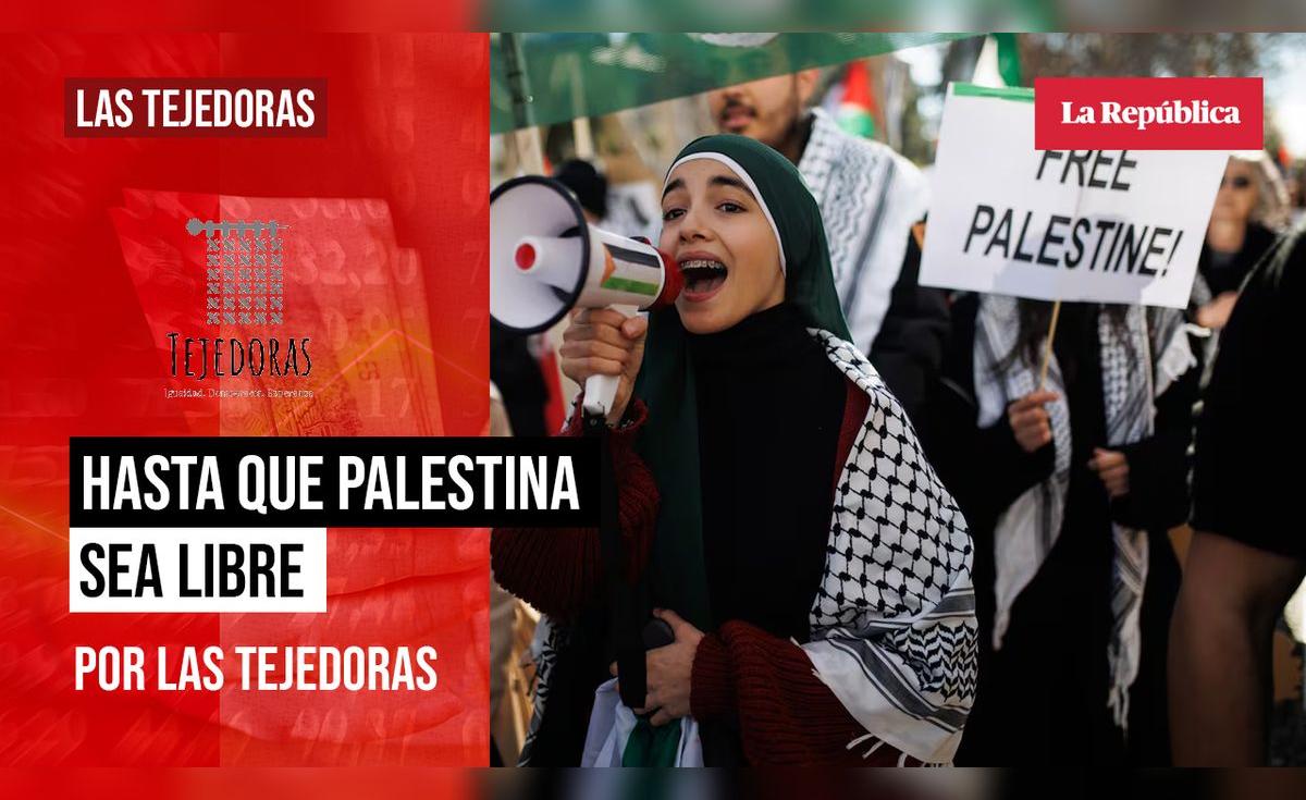 Hasta que Palestina sea libre, por Las Tejedoras hnews | Opinión | La ...