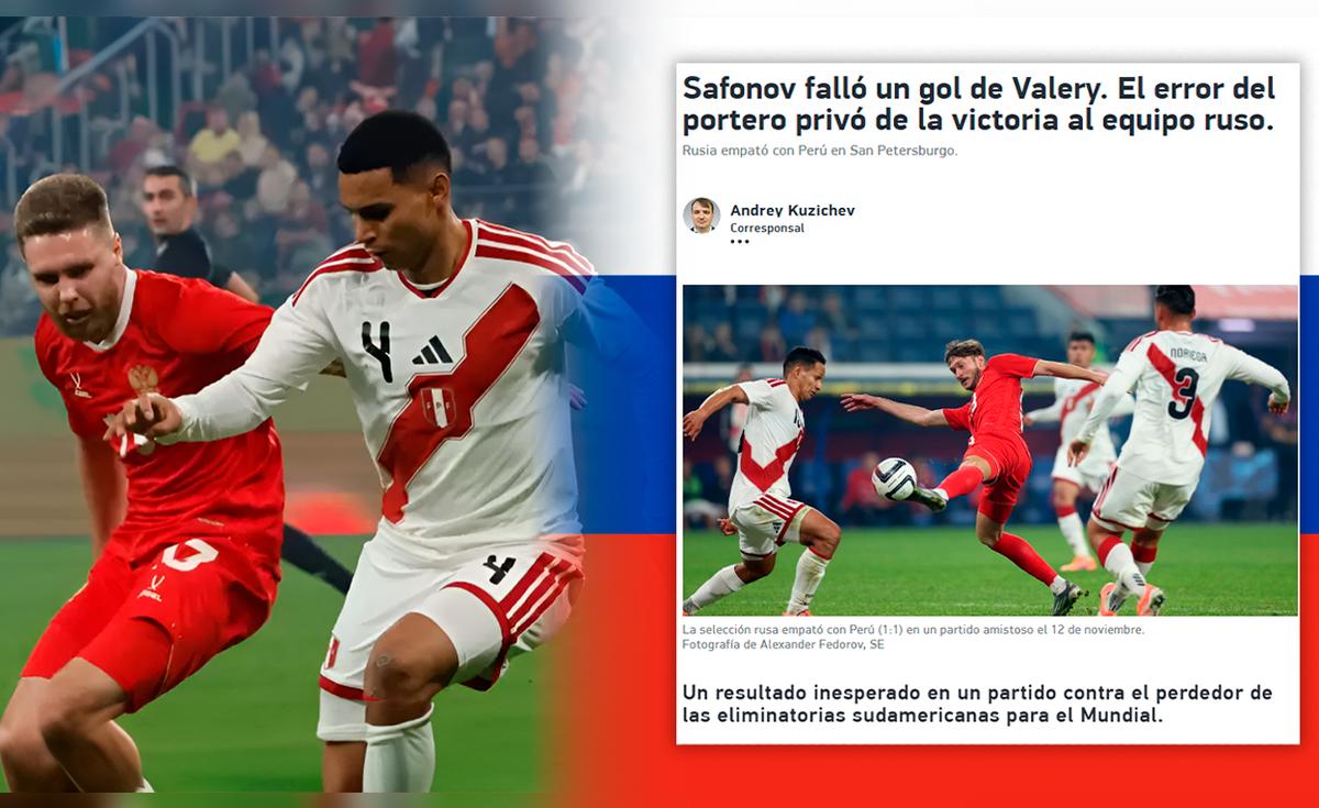 Medios rusos reaccionan con asombro tras el empate con Perú en amistoso ...