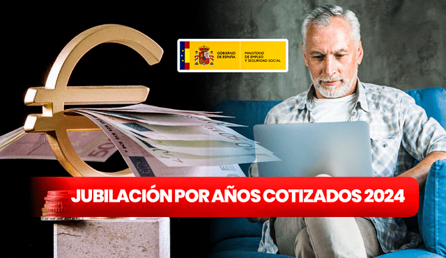 Tabla de jubilación por años cotizados 2024: revisa cómo simular tu pensión y a qué edad puedo ...