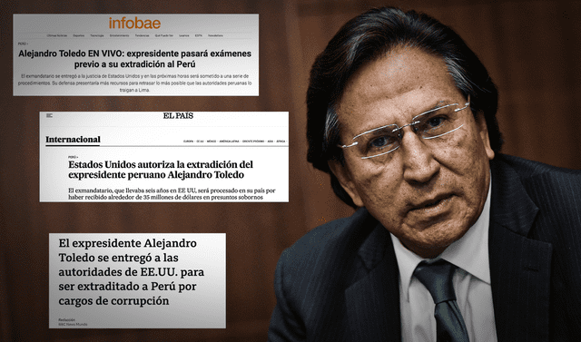 Alejandro Toledo Así Informó La Prensa Extranjera Su Entrega A La